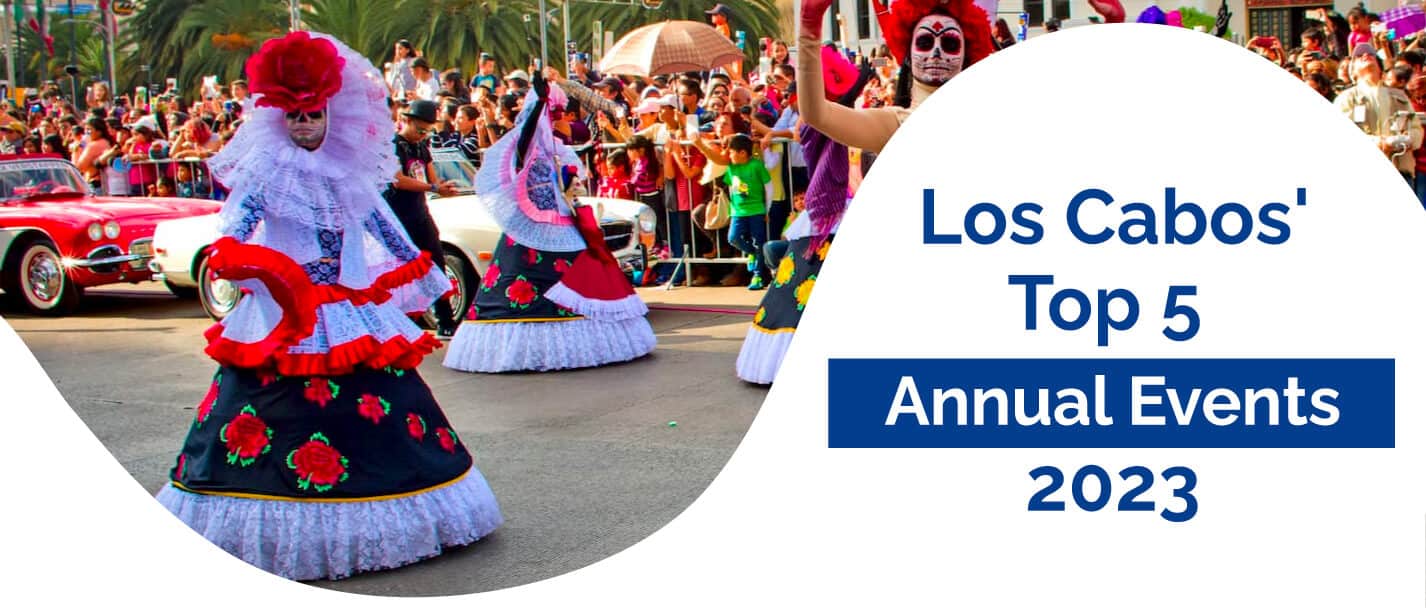 Los Cabos' Top 5 Annual Events 2023 - Are you looking for the best ...